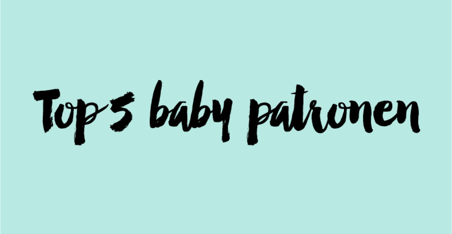 Top 5 baby patronen | Knipmode
